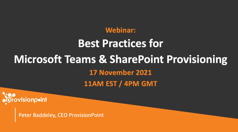 Best Practices for Microsoft Teams and SharePoint Provisioning Webinar